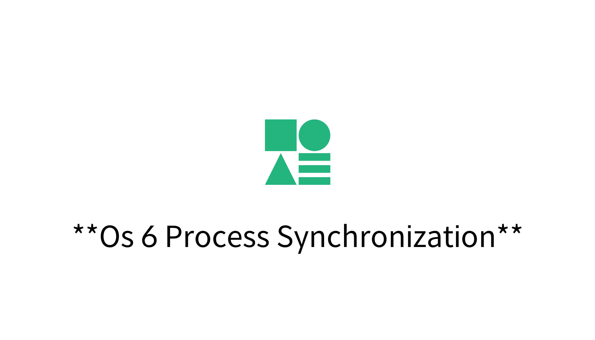 Os 6 Process Synchronization - mysetting